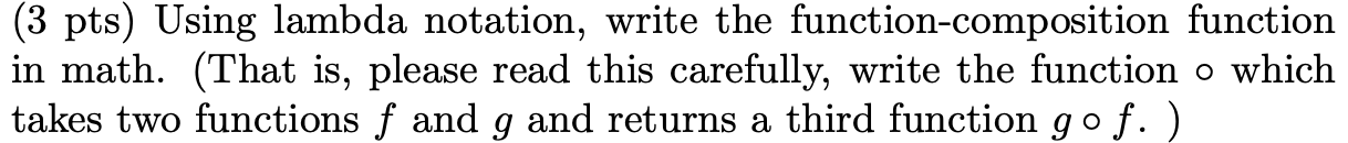Solved (3 pts) Using lambda notation, write the | Chegg.com