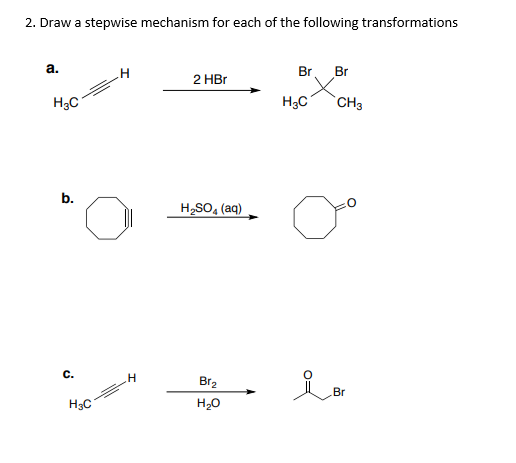 Solved 2. Draw a stepwise mechanism for each of the | Chegg.com