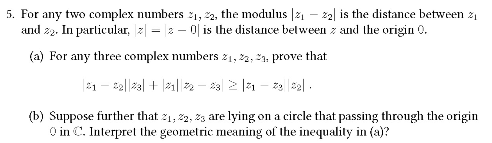 Solved 5. For any two complex numbers z1,z2, the modulus | Chegg.com