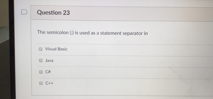 Solved Question 23 The semicolon (:) is used as a statement | Chegg.com