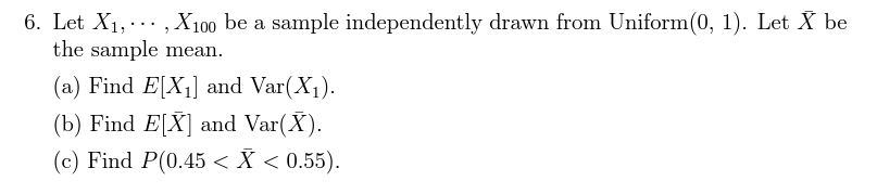 Solved 6. Let X1, ... , X100 be a sample independently drawn | Chegg.com