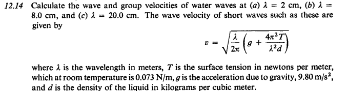 Solved 4 Calculate the wave and group velocities of water | Chegg.com