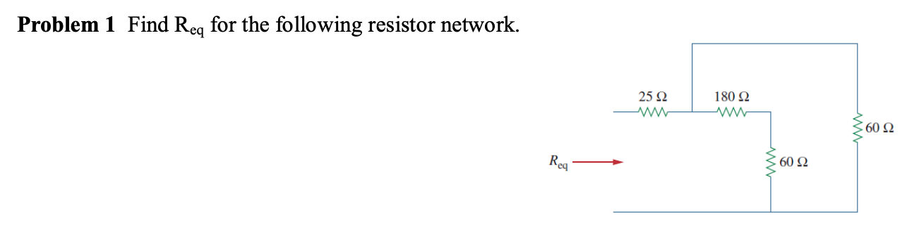 Solved Problem 1 Find Req for the following resistor | Chegg.com