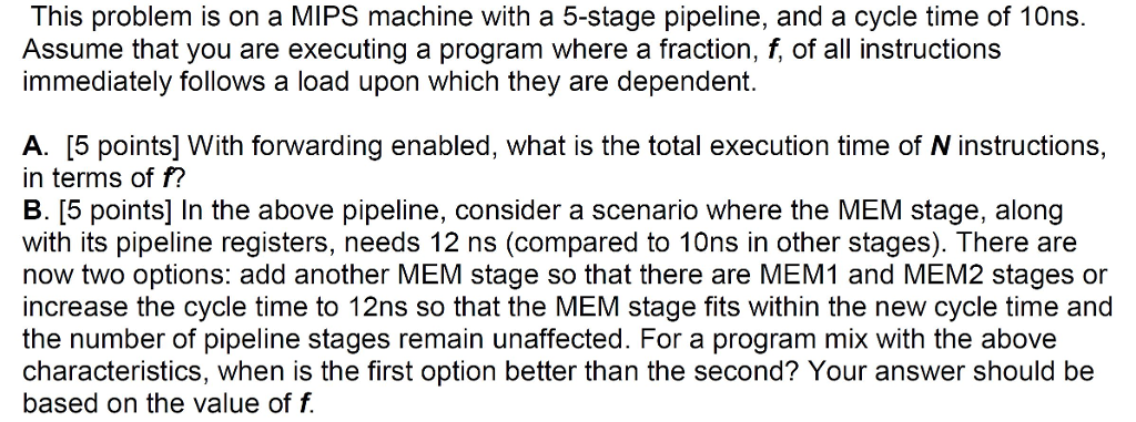 Solved This problem is on a MIPS machine with a 5-stage | Chegg.com
