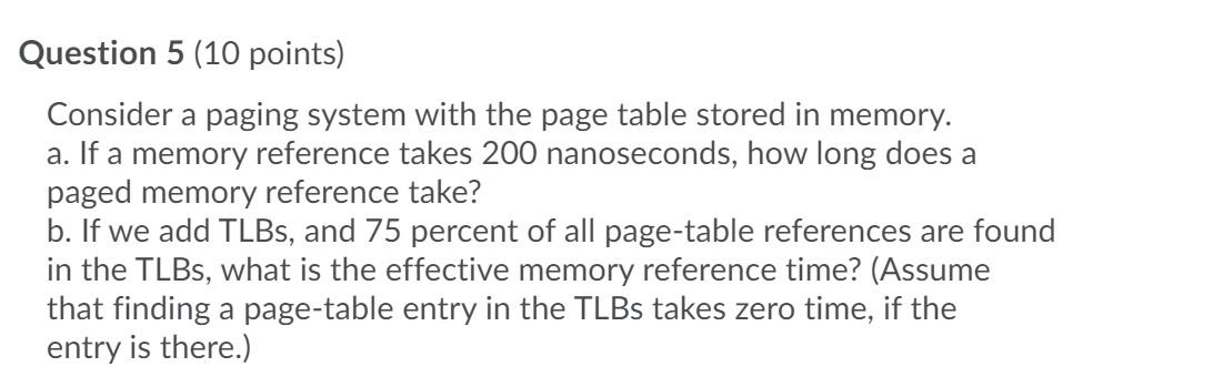Solved Question 5 (10 points) Consider a paging system with | Chegg.com