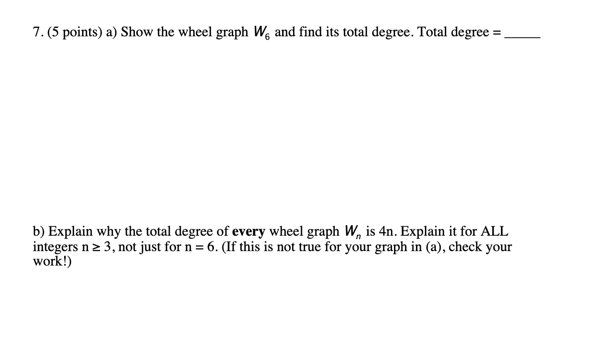 Solved 7.(5 points) a) Show the wheel graph W. and find its | Chegg.com