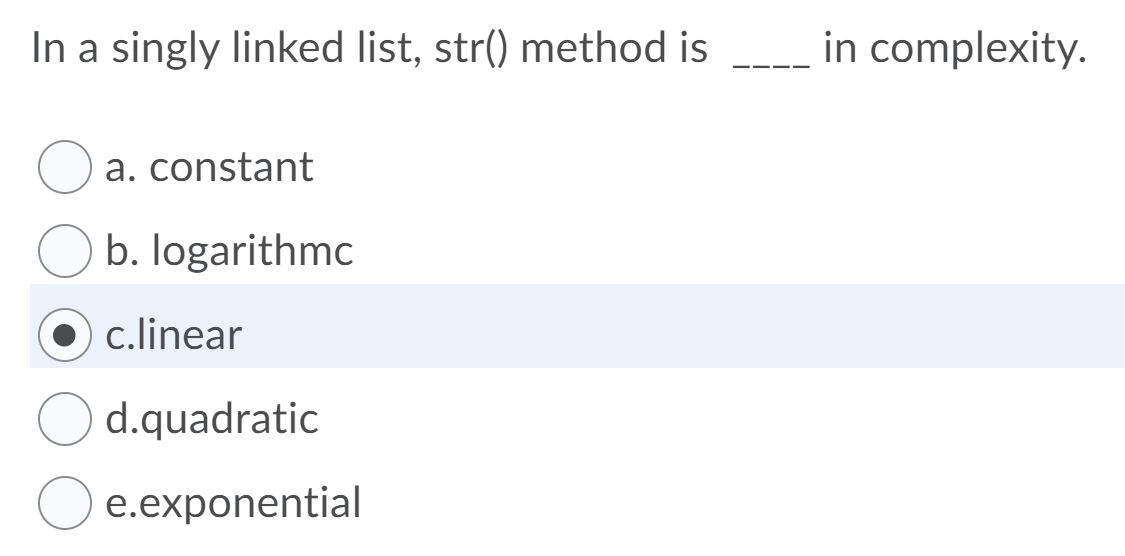 Solved In a singly linked list, str() method is in | Chegg.com