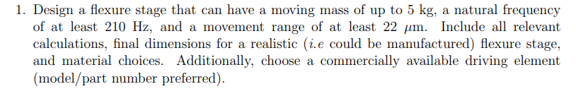 Solved 1. Design a flexure stage that can have a moving mass | Chegg.com