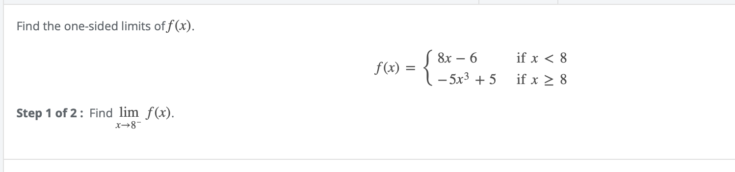Solved Find the one-sided limits of f(x). f(x) = { 8x - 6 - | Chegg.com