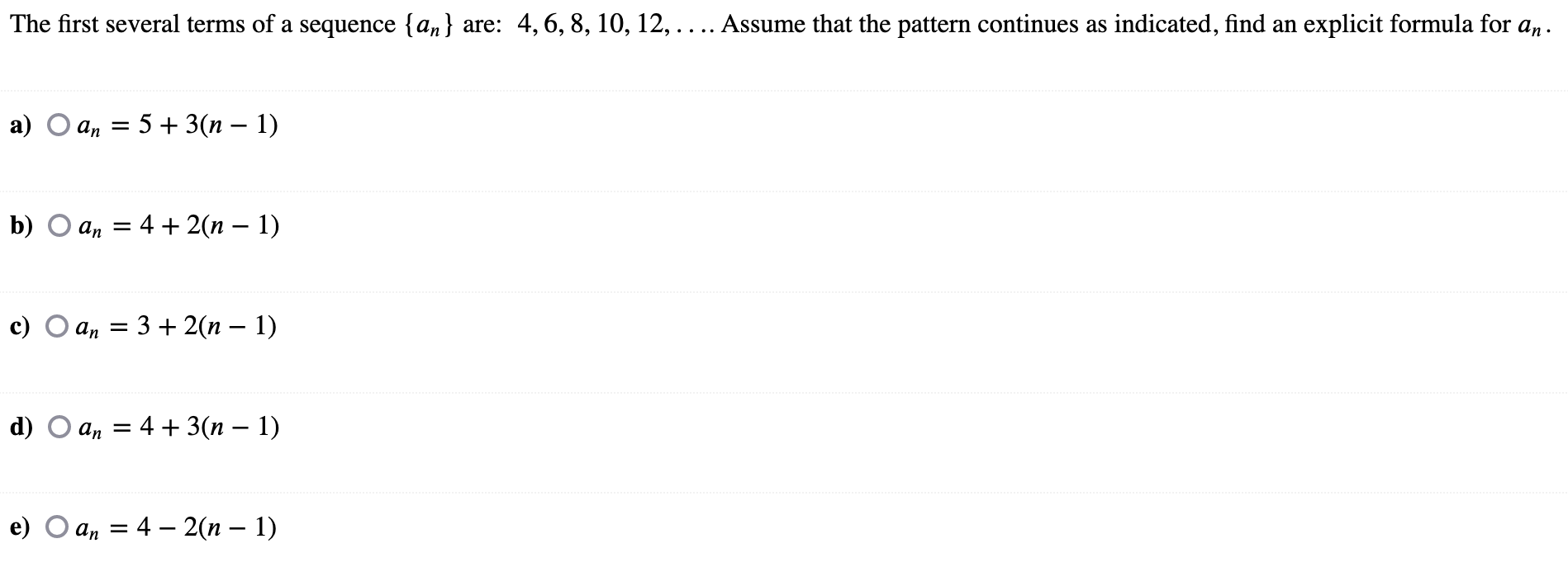 Solved The first several terms of a sequence {an} are: | Chegg.com