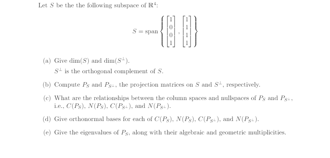 Solved Let S be the the following subspace of R4: = span 1 | Chegg.com