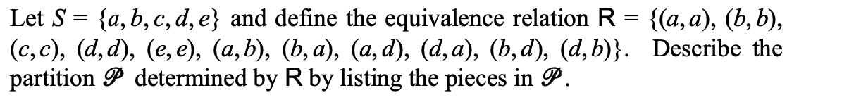 Solved Let S={a,b,c,d,e} and define the equivalence relation | Chegg.com