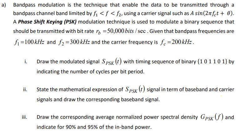 Solved a) Bandpass modulation is the technique that enable | Chegg.com
