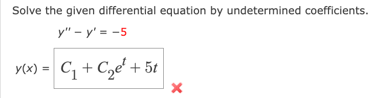 Solved Solve the given differential equation by undetermined | Chegg.com