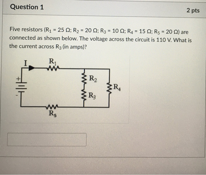 Solved Question 1 2 pts Five resistors (R1-25 ?; R2-20 ?; R3 | Chegg.com