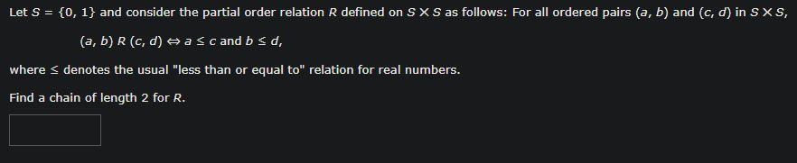 Solved Let S = {0, 1} and consider the partial order | Chegg.com