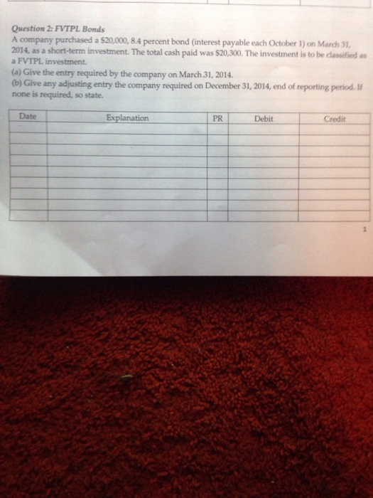 Solved Question 2: FVTPL Bonds A company purchased a | Chegg.com