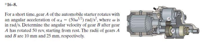 Solved For a short time, gear A of the automobile starter | Chegg.com