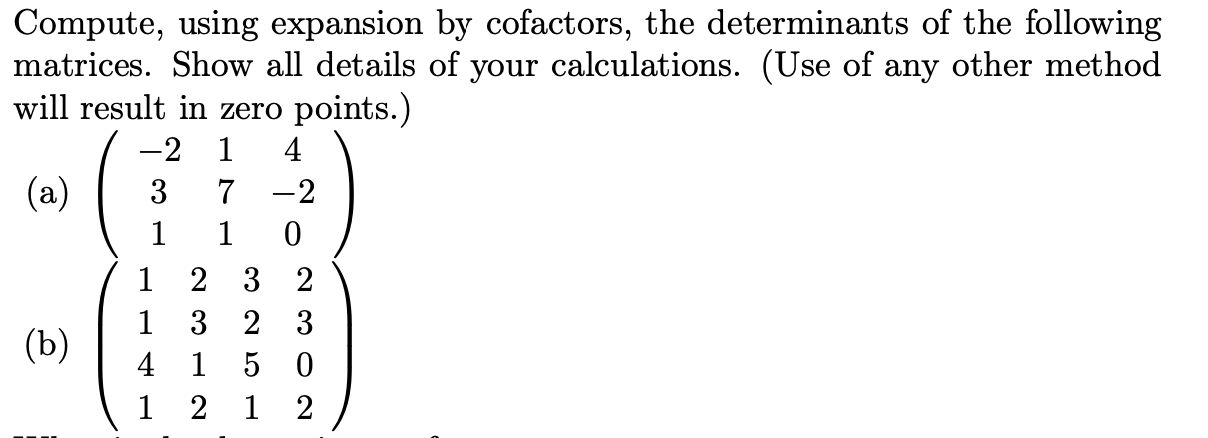 Solved by an EXPERT Compute, using expansion by ﻿cofactors, the | Chegg.com
