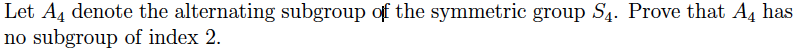 Solved Let A4 denote the alternating subgroup of the | Chegg.com
