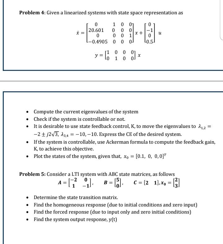 Solved Problem 4: Given a linearized systems with state | Chegg.com