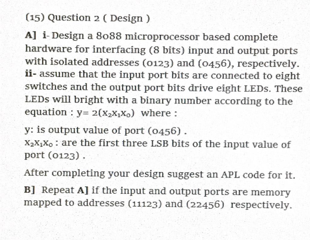 (15) Question 2 (Design) A] i- Design a 8088 | Chegg.com