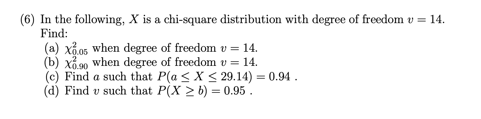 Solved (6) In the following, X is a chi-square distribution | Chegg.com