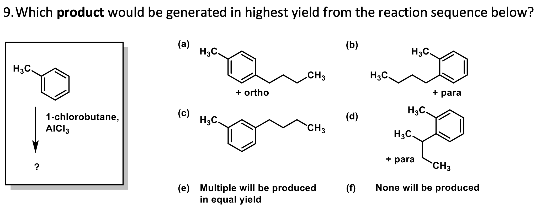 Solved 9. Which product would be generated in highest yield | Chegg.com