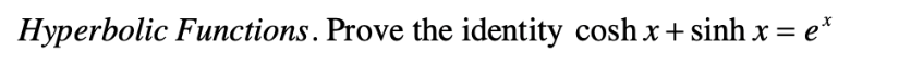 Solved Hyperbolic Functions. Prove the identity | Chegg.com