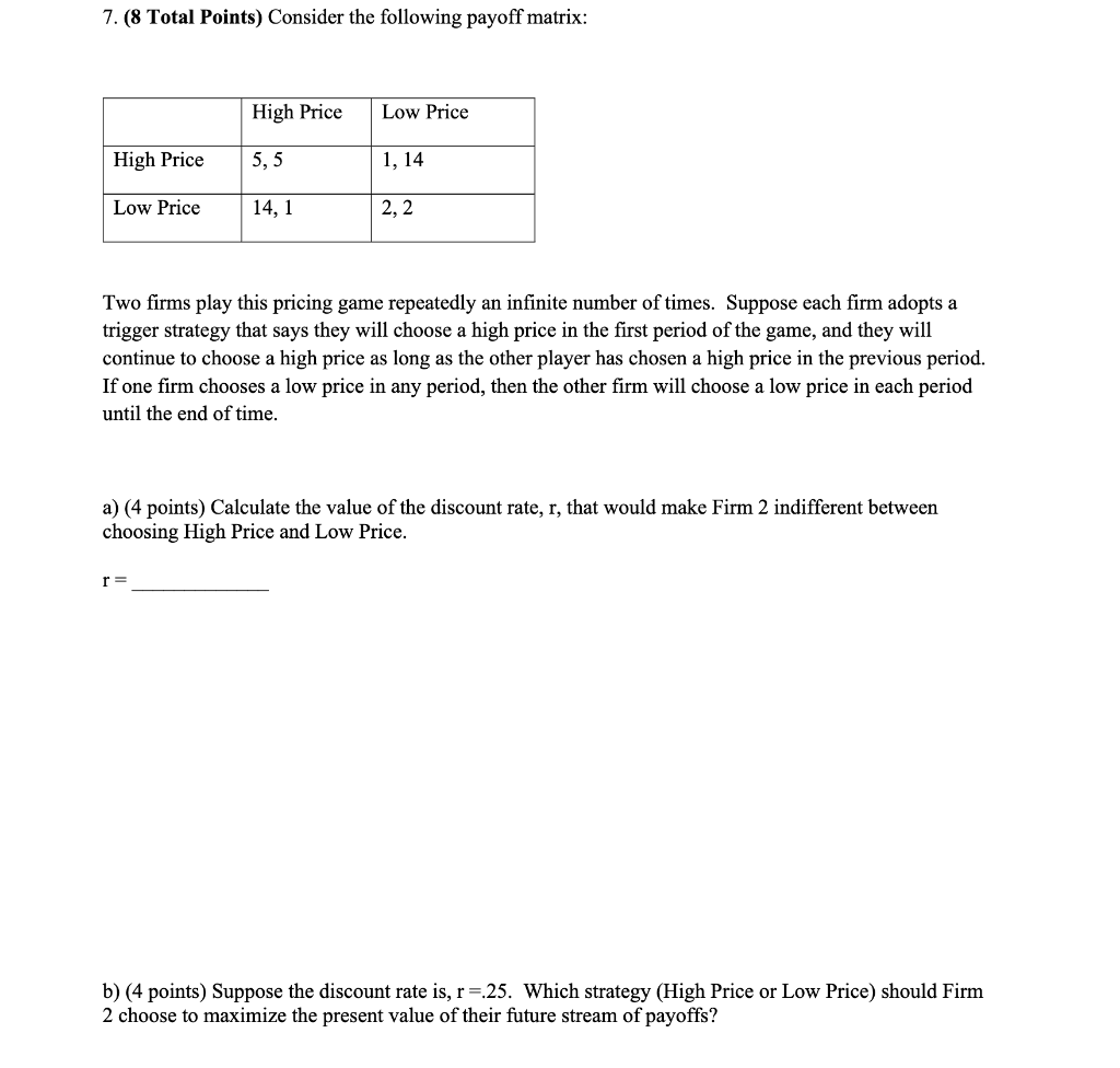 Solved 7. (8 Total Points) Consider the following payoff | Chegg.com