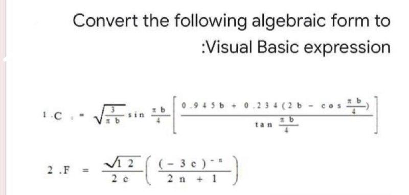 Solved Convert the following algebraic form to :Visual Basic | Chegg.com