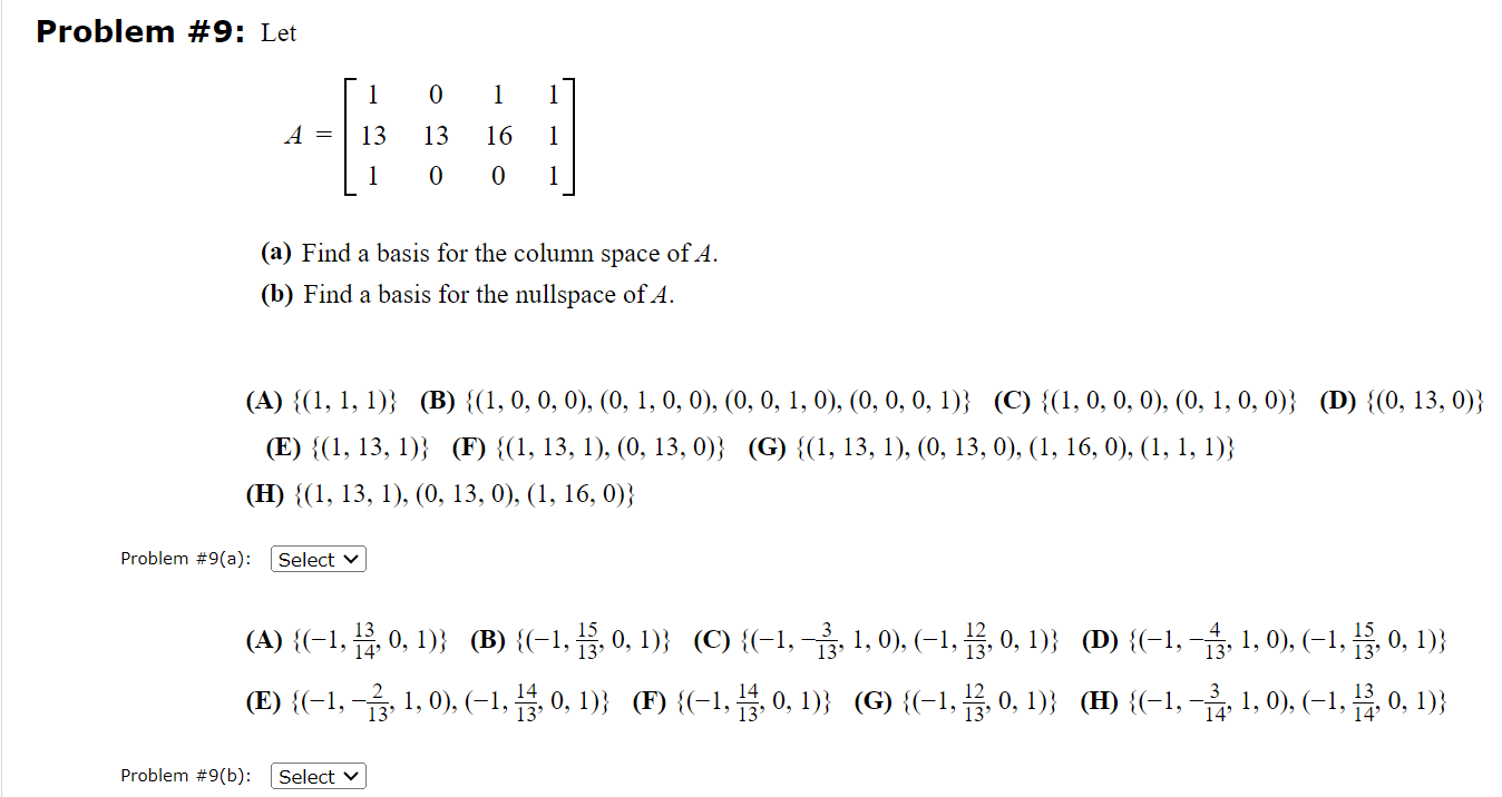 Solved Problem \# 9: Let A=⎣⎡113101301160111⎦⎤ (a) Find a | Chegg.com