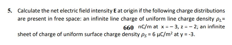 Solved 5. Calculate the net electric field intensity E at | Chegg.com