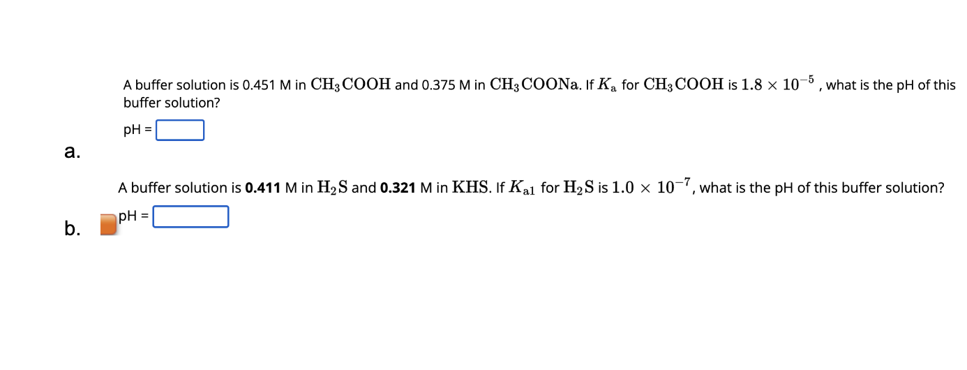 A buffer solution is 0.451M ﻿in CH3COO H ﻿and 0.375M | Chegg.com
