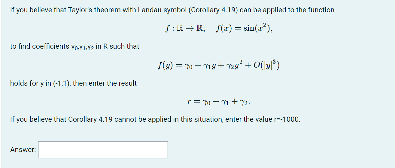 Solved If you believe that Taylor's theorem with Landau | Chegg.com