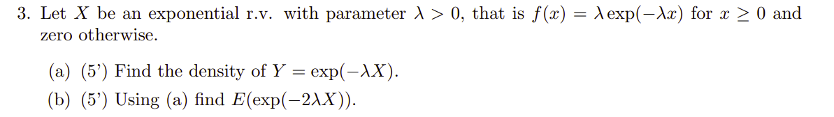 Solved 3. Let X be an exponential r.v. with parameter λ>0, | Chegg.com