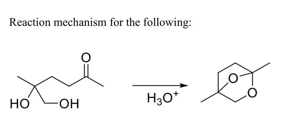Solved Reaction mechanism for the following: H3O+ | Chegg.com