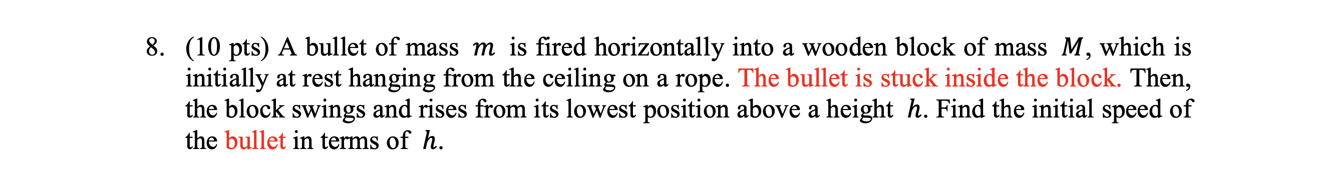 Solved 8. (10 pts) A bullet of mass m is fired horizontally | Chegg.com
