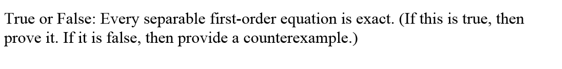 Solved True or False: Every separable first-order equation | Chegg.com