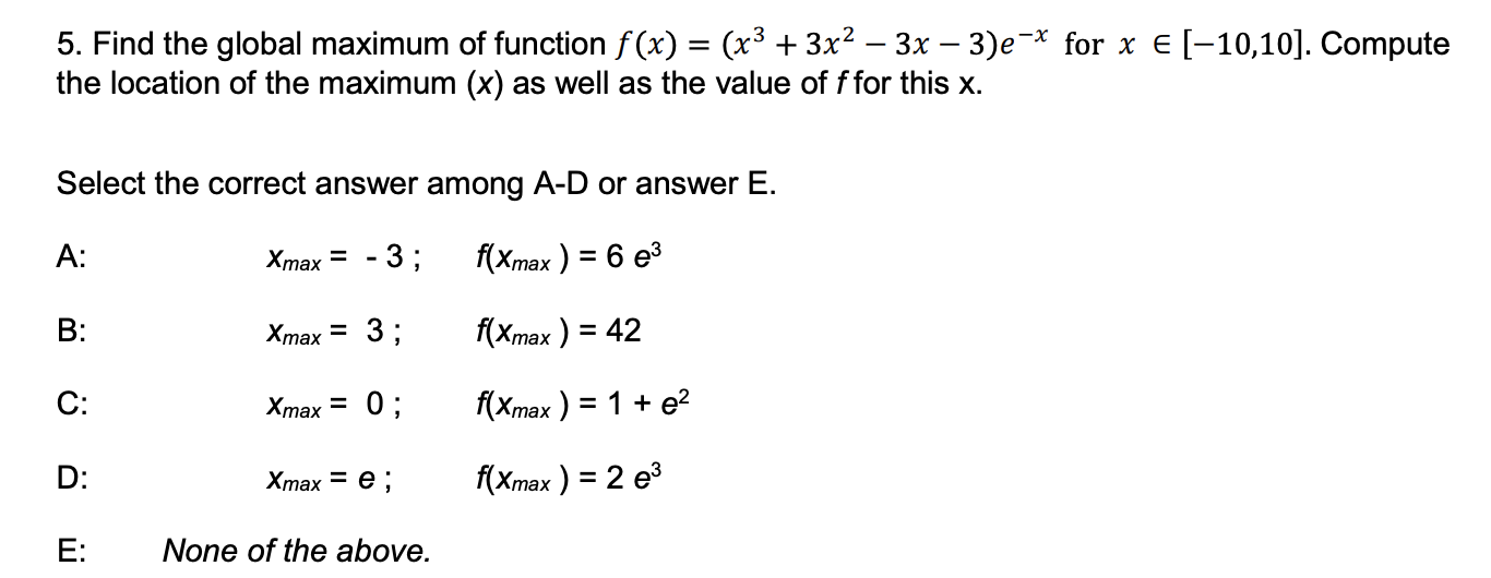 Solved 5. Find the global maximum of function | Chegg.com