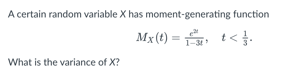 Solved A certain random variable X has moment-generating | Chegg.com