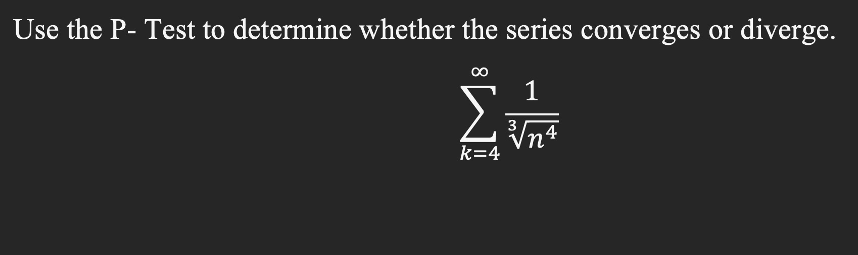Solved Use the P- Test to determine whether the series | Chegg.com