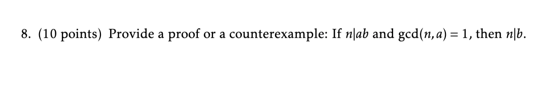 Solved 8. (10 points) Provide a proof or a counterexample: | Chegg.com