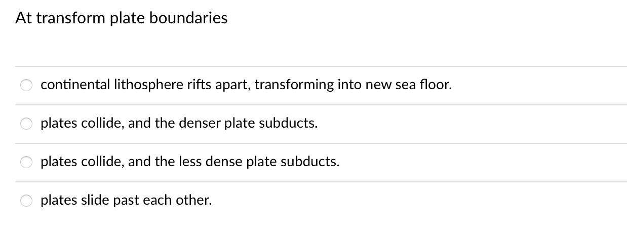 Solved At transform plate boundaries continental lithosphere | Chegg.com
