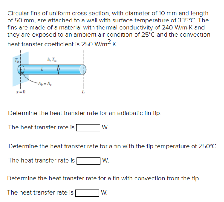 Solved Circular fins of uniform cross section, with diameter | Chegg.com