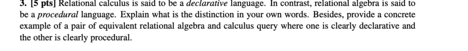 Solved 3 [5 Pts] Relational Calculus Is Said To Be A