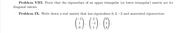 Solved Problem VIII. Prove that the eigenvalues of an upper | Chegg.com