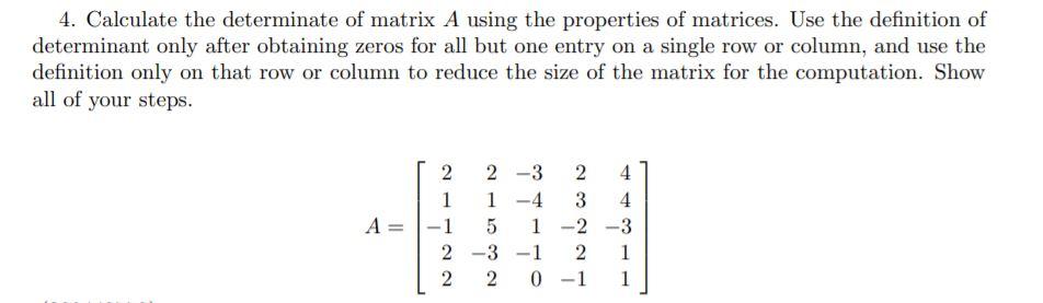 Solved 4. Calculate the determinate of matrix A using the | Chegg.com