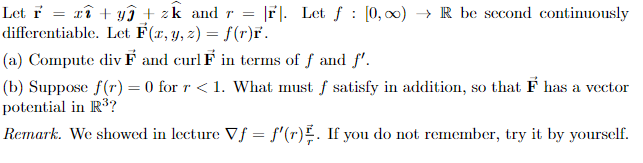 Solved Let r=x +y +zk and r=∣r∣. Let f:[0,∞)→R be second | Chegg.com