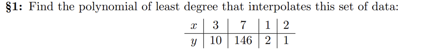 Solved §1: Find the polynomial of least degree that | Chegg.com